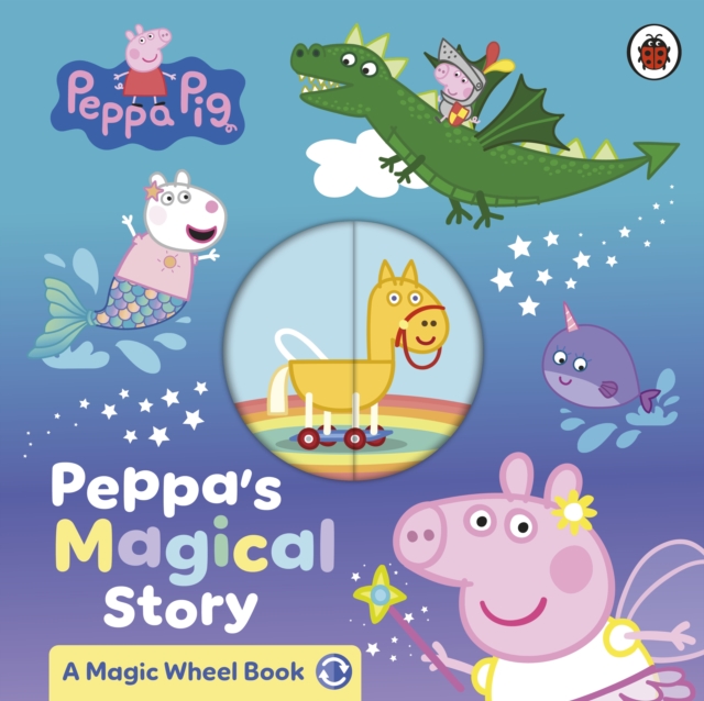 Peppa Pig: Peppa's Magical Story : A Magic Wheel Book - Plackitt ...